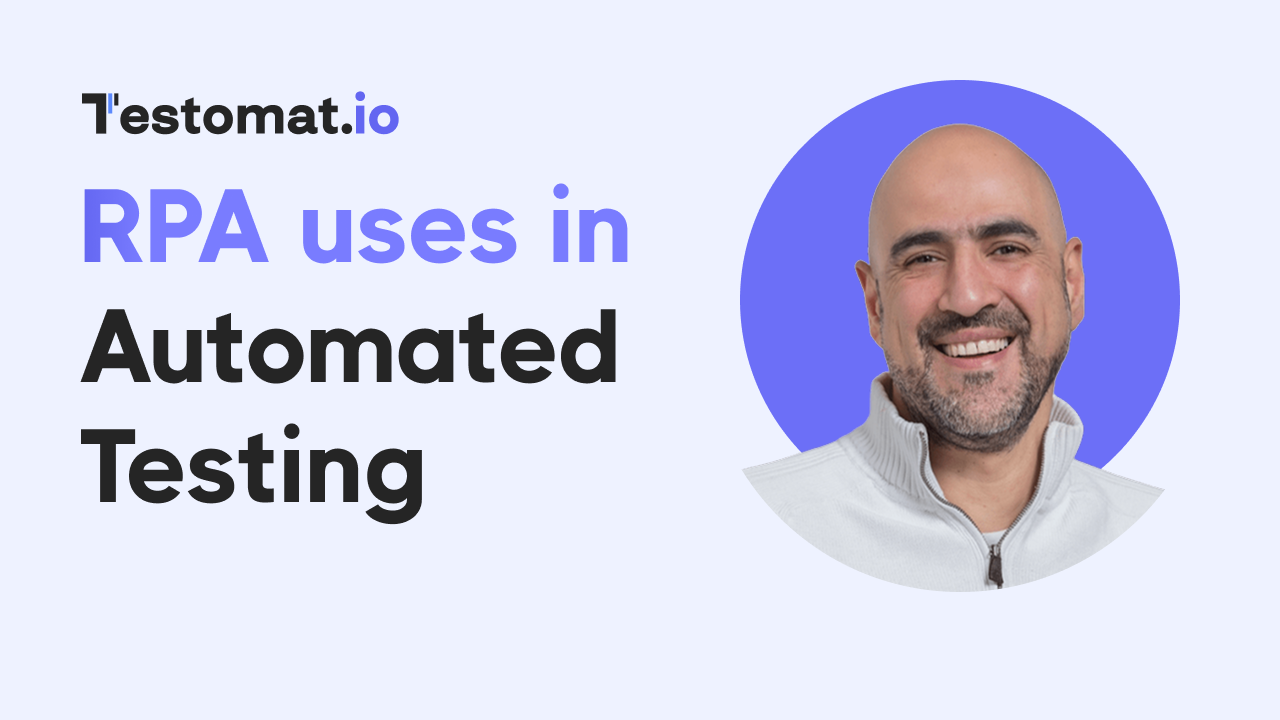 Eyal Geva - RPA uses in Automated Testing - testomat.io